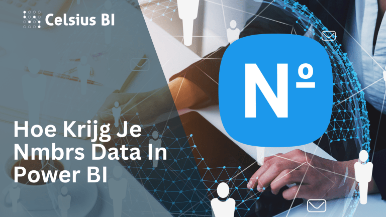 Hoe Krijg Je Nmbrs Data In Power BI? | Celsius BI