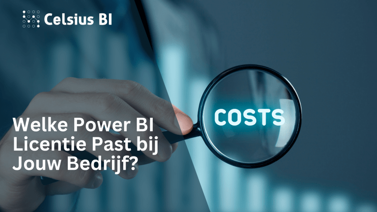 Welke Power BI Licentie Past bij Jouw Bedrijf? | Kosten en Opties