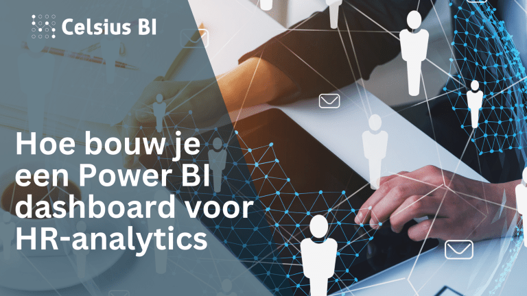 Hoe bouw je een Power BI dashboard voor HR-analytics - Celsius BI